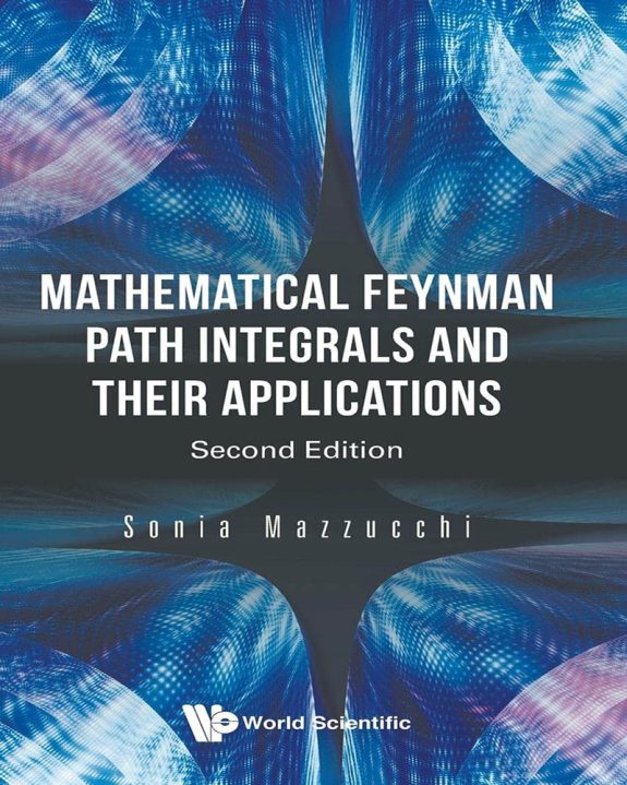 Mathematical Feynman Path Integrals And Their Applications ...